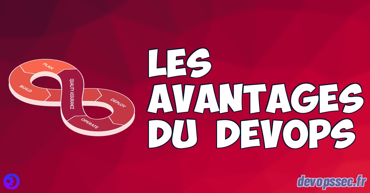 Quels Sont Les Principaux Avantages Du Devops